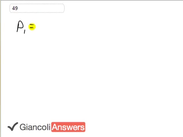 Giancoli 6th Edition Chapter 11 Problem 49 Giancoli Answers 9220